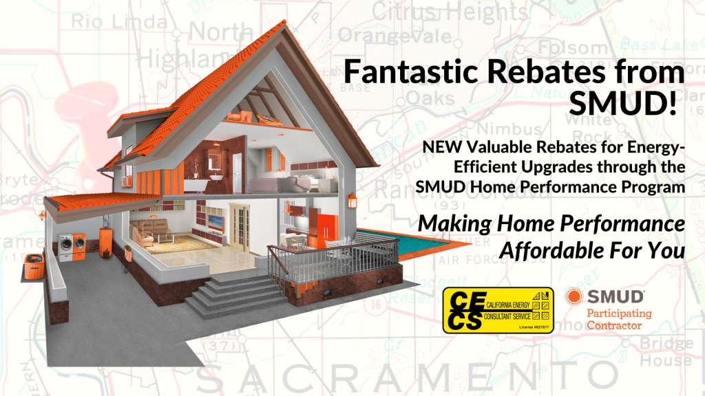 Valuable Home Performance Rebates Just for SMUD Customers California ...